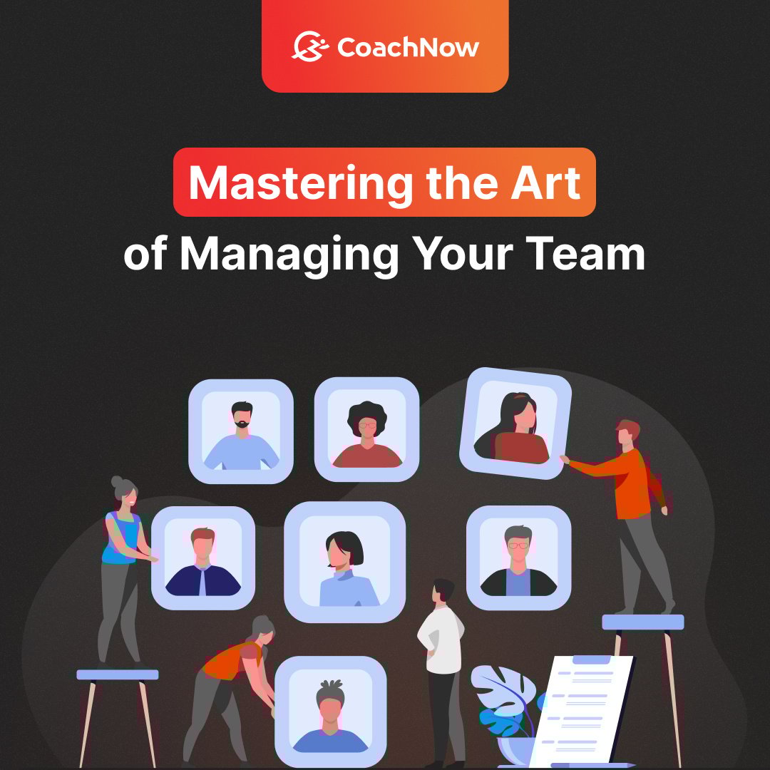 Mastering the Art of Managing Your Team - CoachNow